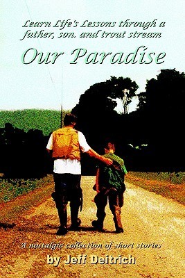 Our Paradise by Jeff Deitrich | Goodreads