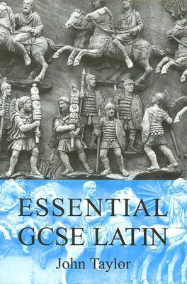 Essential GCSE Latin by John Taylor | Goodreads
