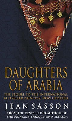 Daughters of Arabia: Princess (Princess Series) by jean-sasson | Goodreads