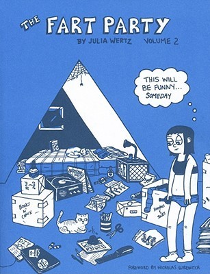 The Fart Party, Vol. 2 by Julia Wertz | Goodreads