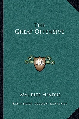 The Great Offensive by Maurice Hindus | Goodreads