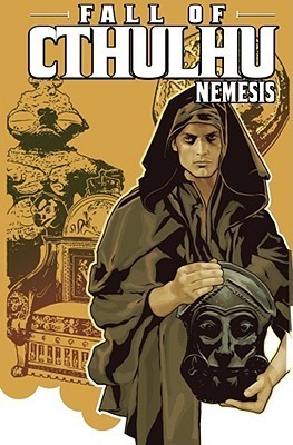 Fall of Cthulhu, Vol. 6: Nemesis by Michael Alan Nelson | Goodreads