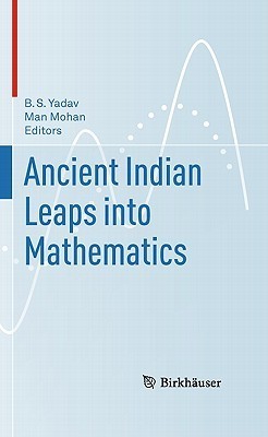 Ancient Indian Leaps into Mathematics by Yadav | Goodreads