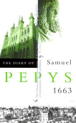 The Diary of Samuel Pepys, Vol. IV: 1663 by Samuel Pepys | Goodreads