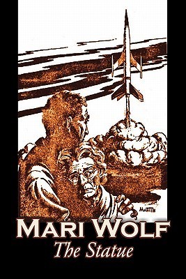 The Statue by Mari Wolf | Goodreads