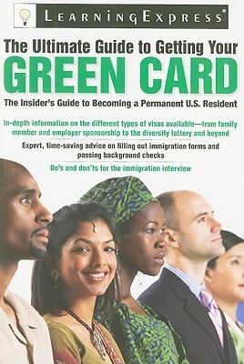 The Ultimate Guide to Getting Your Green Card by LearningExpress ...