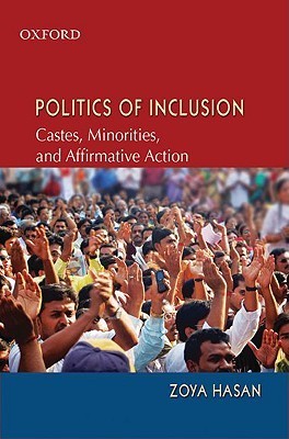 Politics of Inclusion: Caste, Minority, and Representation in India by ...