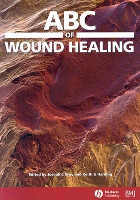 of Wound Healing (ABC Series) by Joseph Grey | Goodreads