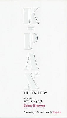 K-PAX The Trilogy (K-PAX, #1-3) by Gene Brewer | Goodreads