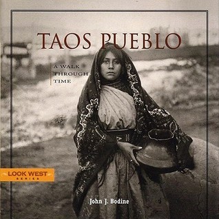 Taos Pueblo: A Walk Through Time, Third Edition by John J. Bodine ...