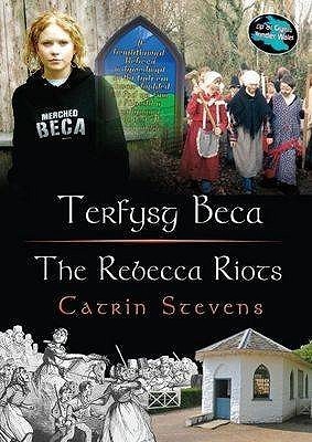 Terfysg Beca/The Rebecca Riots by Catrin Stevens | Goodreads