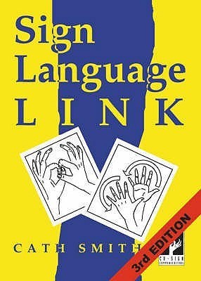 Sign Language Link (BSL) a Pocket Dictionary (3rd ed.) by Cath Smith ...