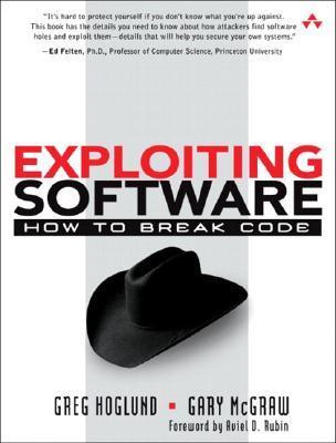 Exploiting Software: How to Break Code by Greg Hoglund | Goodreads