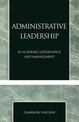Administrative Leadership: In Academic Governance and Management by ...