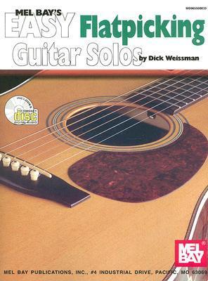 Easy Flatpicking Guitar Solos by Dick Weissman | Goodreads
