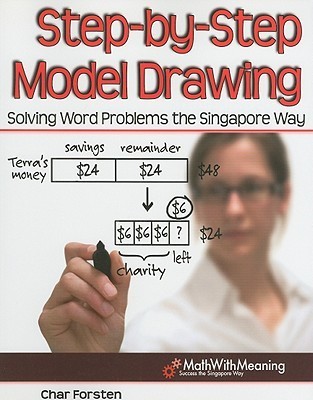 Step by Step Model Drawing: Solving Word Problems the Singapore Way by ...