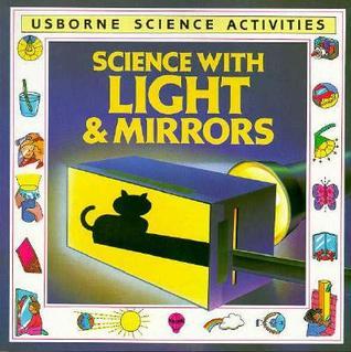 Science With Light and Mirrors by Helen Edom | Goodreads