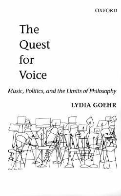 The Quest for Voice: On Music, Politics, and the Limits of Philosophy ...