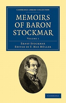 Memoirs of Baron Stockmar (Cambridge Library Collection - British and ...