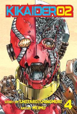 Kikaider Code 02, Volume 4 by Shōtarō Ishinomori | Goodreads