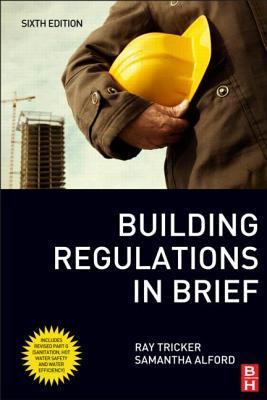 Building Regulations in Brief by Ray Tricker | Goodreads