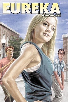 Eureka: Dormant Gene by Andrew Cosby | Goodreads