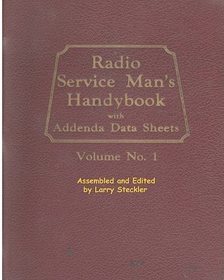 Radio Service Man's Handybook: With Addenda Data Sheets by Larry ...