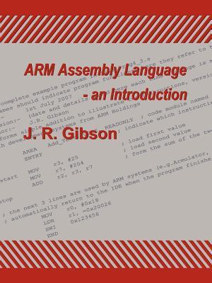 ARM Assembly Language: An Introduction by J.R. Gibson | Goodreads