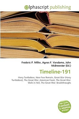 Timeline-191 by Frederic P. Miller | Goodreads