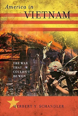 America in Vietnam: The War That Couldn't Be Won by Herbert Y ...