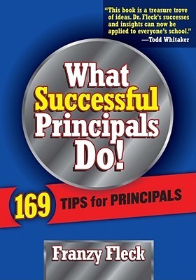 What Successful Principals Do by Franzy Fleck | Goodreads