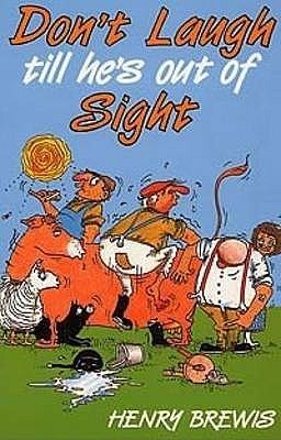 Don't Laugh Till He's Out of Sight (Old Pond Books) by Henry Brewis ...