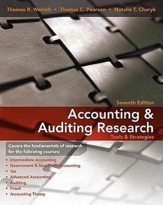Accounting & Auditing Research: Tools & Strategies by Thomas R. Weirich ...