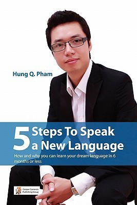 5 steps to speak a new language by Hung Quang Pham | Goodreads
