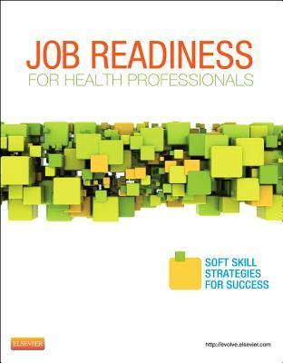 Job Readiness for Health Professionals: Soft Skills Strategies for ...