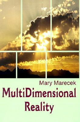 MultiDimensional Reality by Mary Marecek | Goodreads