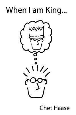 When I Am King... by Chet Haase | Goodreads