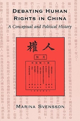 Debating Human Rights in China: A Conceptual and Political History by ...