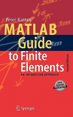 MATLAB Guide to Finite Elements: An Interactive Approach by Peter I ...