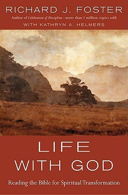 Life with God: Reading the Bible for Spiritual Transformation by ...
