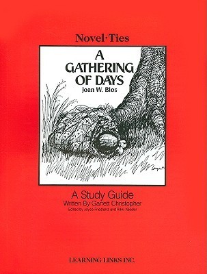 Gathering of Days: Novel-Ties Study Guide by Joan W. Blos | Goodreads