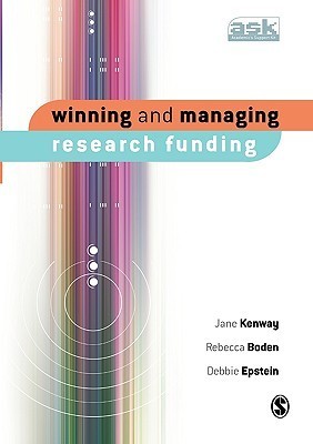 Winning and Managing Research Funding by Jane Kenway | Goodreads