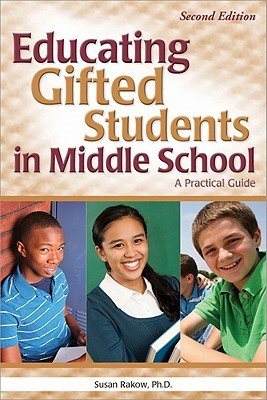 Educating Gifted Students in Middle School: A Practical Guide by Susan ...