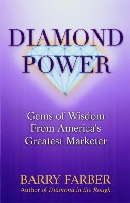 Diamond Power: Gems of Wisdom from America's Greatest Marketer by Barry ...