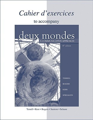 Workbook/Lab Manual to accompany Deux mondes: A Communicative Approach ...