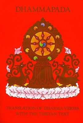 Dhammapada: Translation of Dharma Verses with the Tibetan Text by ...