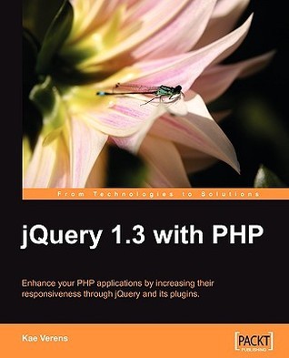 Jquery 1.3 With Php by Kae Verens | Goodreads
