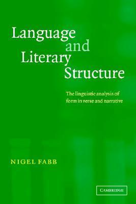 Language and Literary Structure: The Linguistic Analysis of Form in ...