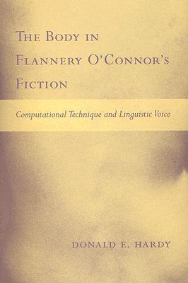 The Body in Flannery O'Connor's Fiction: Computational Technique and ...