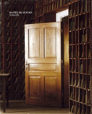 Terezín by Daniel Blaufuks | Goodreads